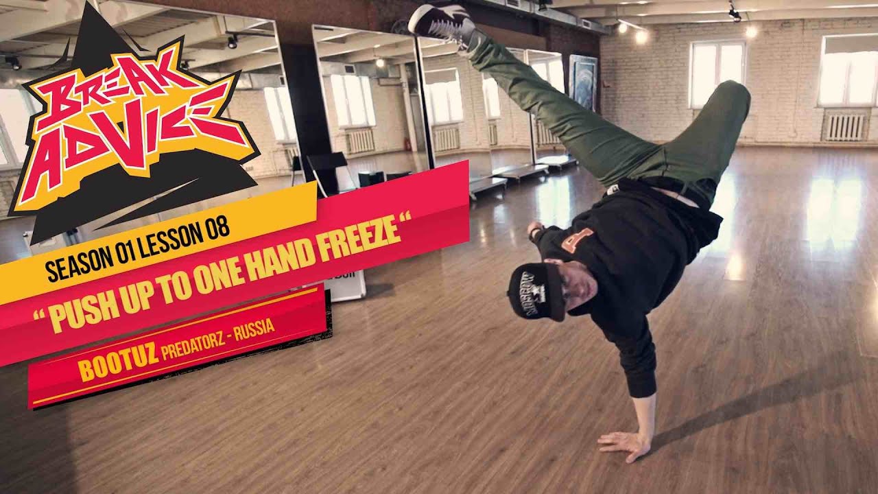 How to Breakdance: Push Up to One Hand Freeze by Bootuz | Break Advice ...