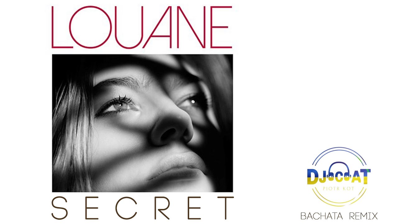 Louane - Secret (DJ Cat Bachata Remix) - YouTube