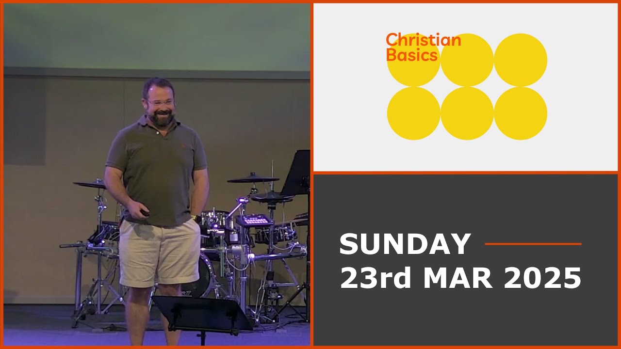 Christian Basics: Acts of Service | 23rd March 2025 - YouTube