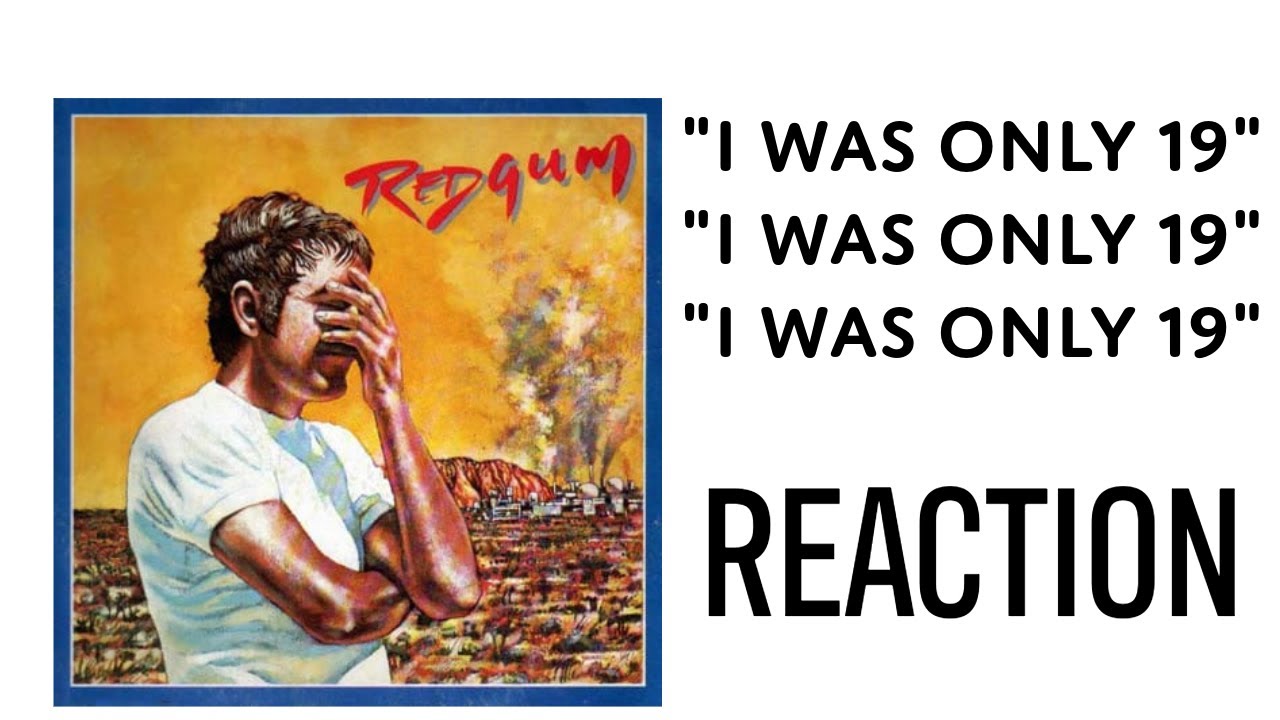 Redgum - I was only 19 || REACTION VIDEO - YouTube