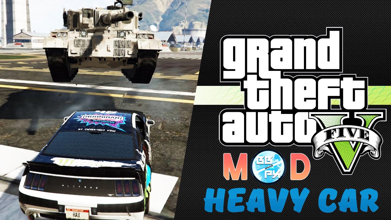 GTA 5 FUN MODS | HEAVY CAR MOD (GTA 5 PC MODS GAMEPLAY)(HD) - YouTube