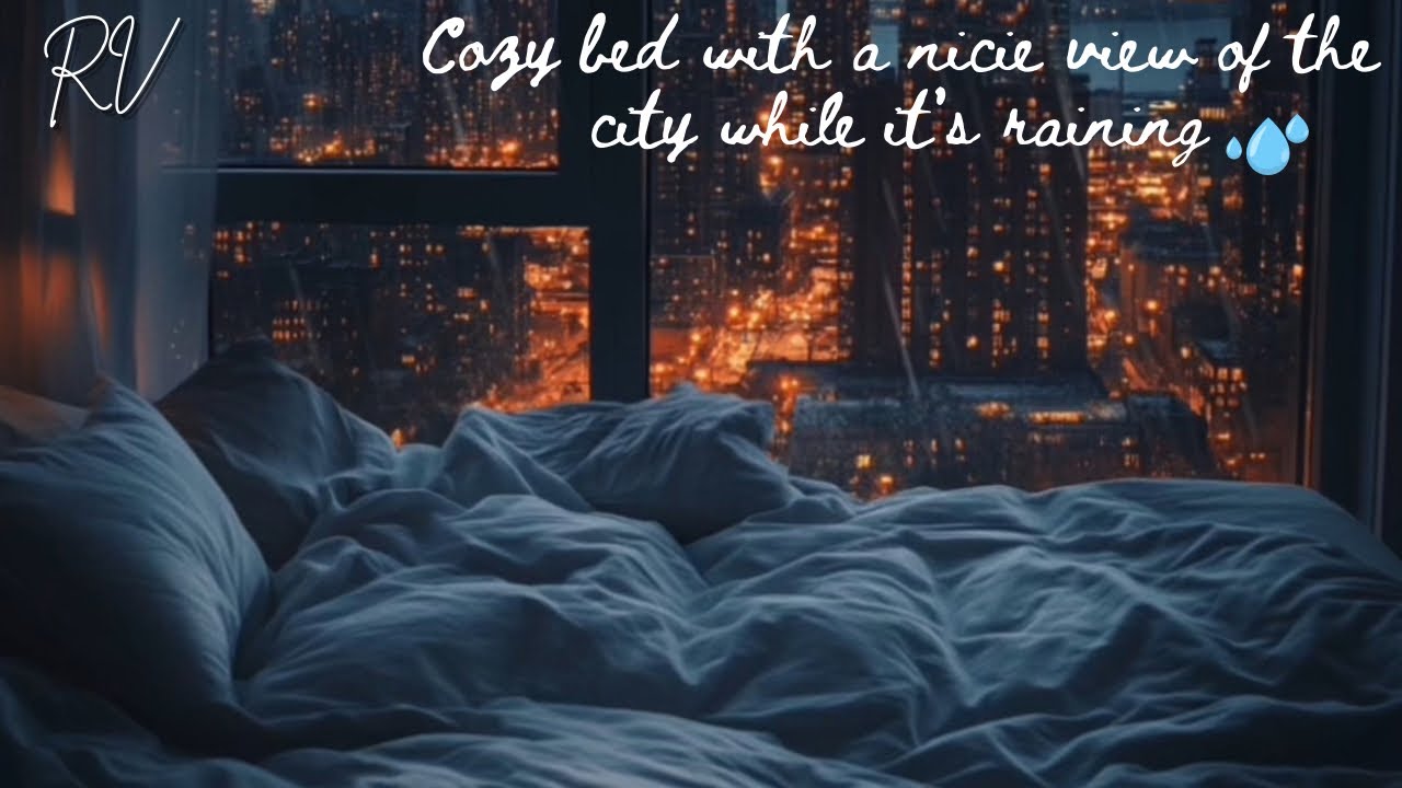 Cozy bed with a nice view of the city while it’s raining 🌧️ | Relax ☺️ - YouTube
