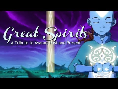 Great Spirits || A Tribute to Avatar