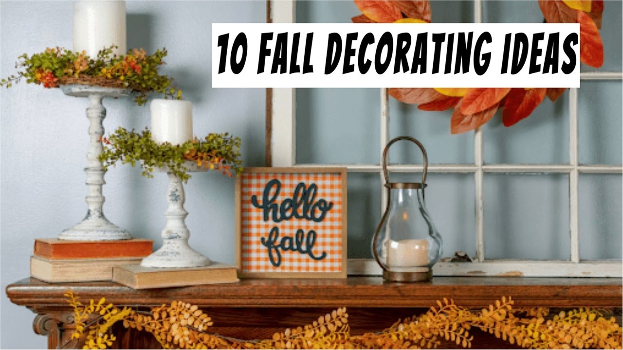 10 Fabulous Fall Decorating Ideas/ AUTUMN DIY HOME DECOR - YouTube
