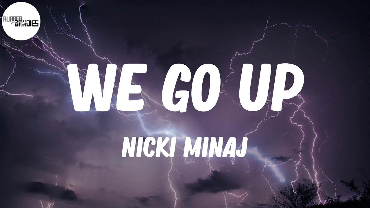 Nicki Minaj, "We Go Up" (Lyric Video) - YouTube