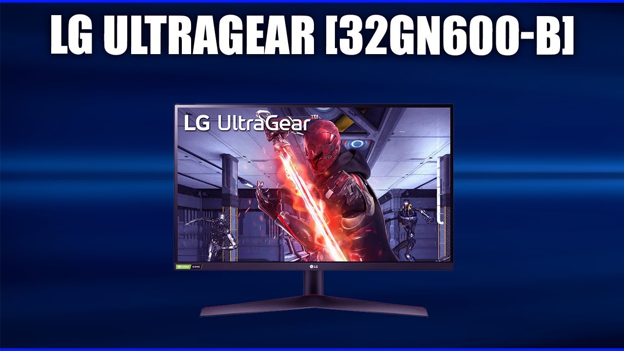 Монитор LG UltraGear [32GN600-B] - YouTube