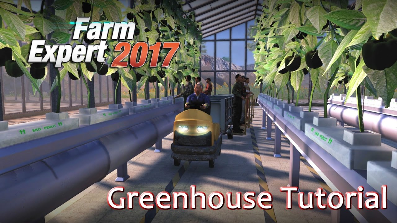 Farm Expert 2017 - Greenhouse Tutorial - Guide in English - YouTube