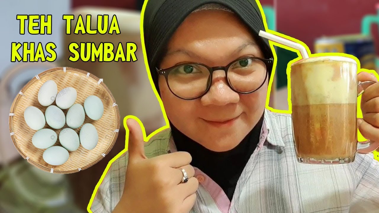 Cara Bikin Teh Telur Atau Teh Talua Minuman Khas Sumatra Barat - YouTube