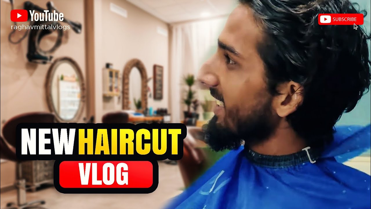 finally a new haircut | raghav mitttal vlogs - YouTube