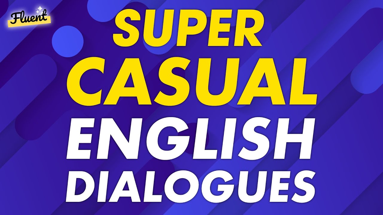 100 English Conversation with TRENDY SLANG — Super Casual Dialogues ...