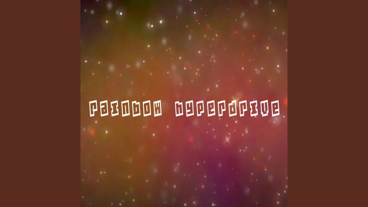 Rainbow Hyperdrive - YouTube