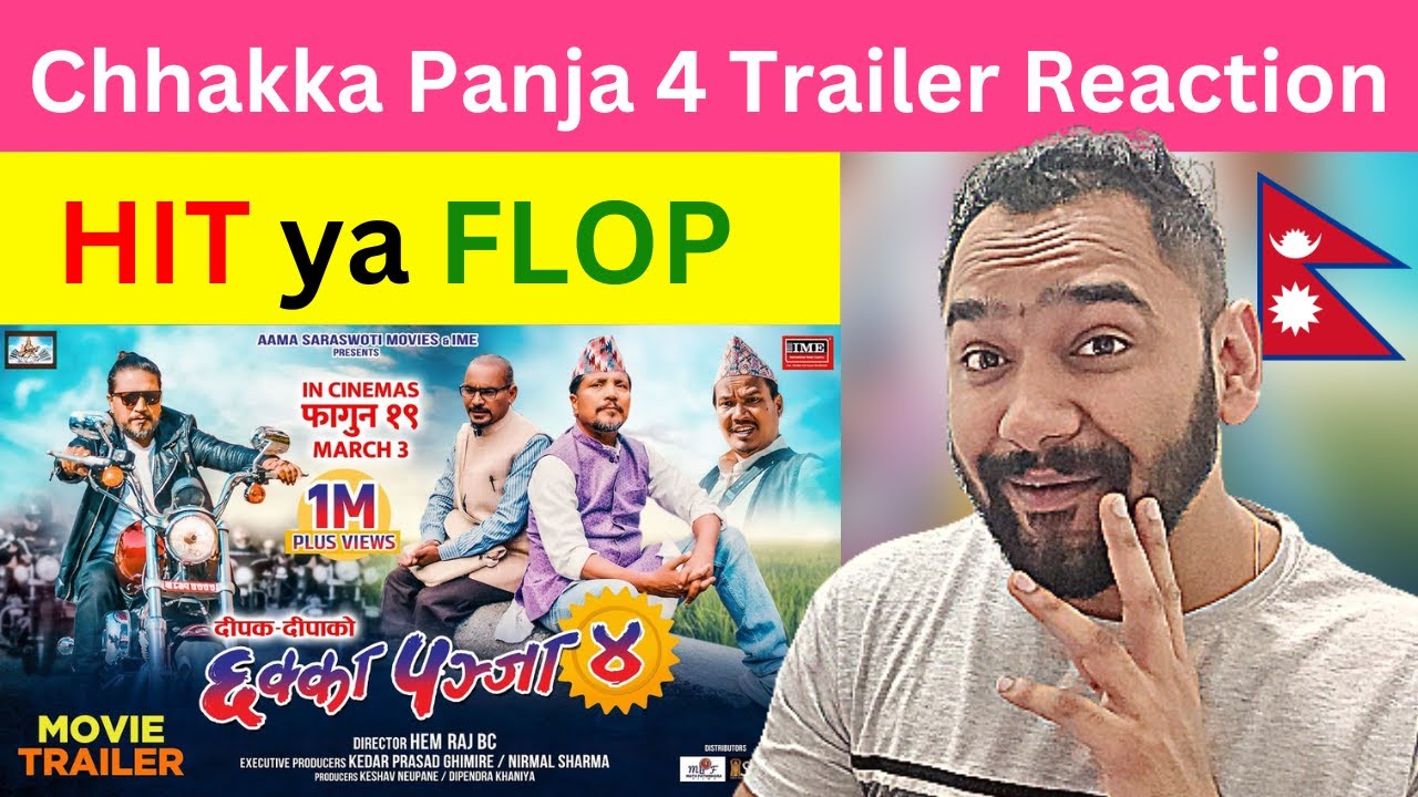 Chhakka Panja 4 Trailer Reaction | Nepali Movie Indian Reaction ...