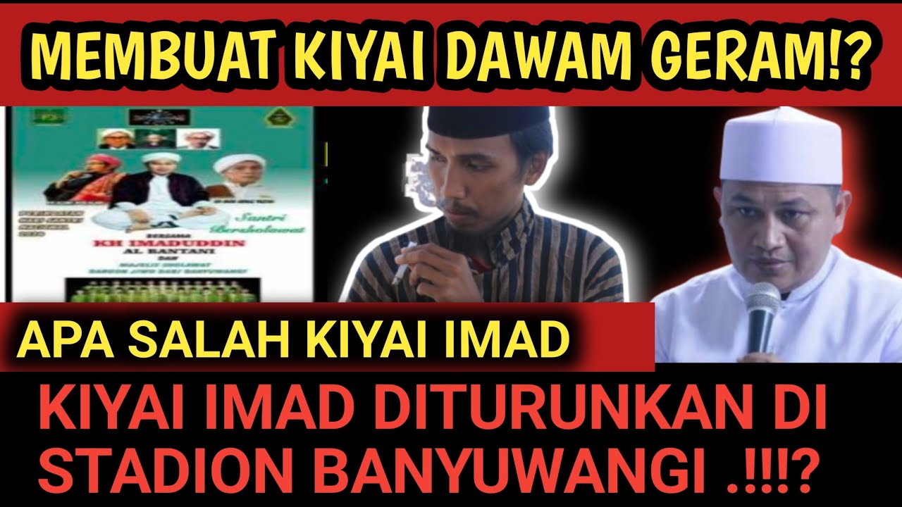 GEGER KIYAI IMAD DITURUNKAN DI STADION BANYUWANGI KIYAI DAWAM ANGKAT ...