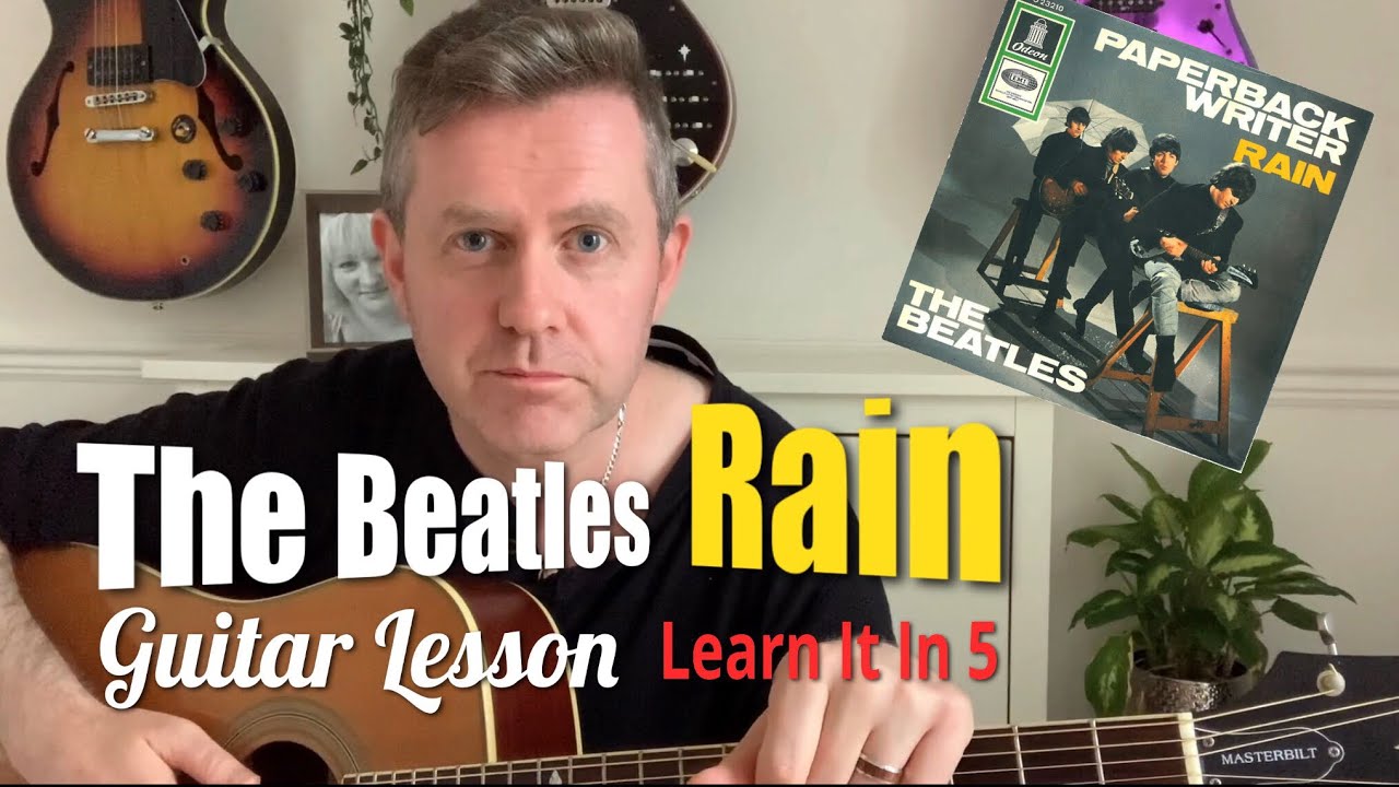Rain - The Beatles Guitar Lesson (Guitar Tab) Learn It In 5 Minutes ...