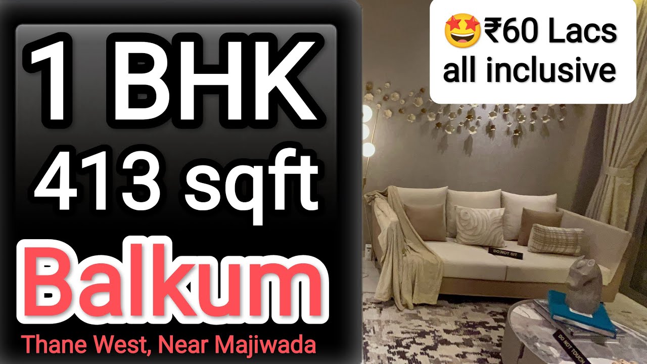 1 BHK || 413 Sqft || 60 Lacs all inclusive || Balkum, Thane West - YouTube