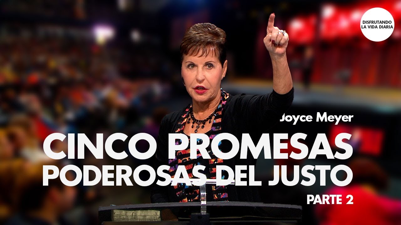 Cinco Promesas Poderosas del Justo - Parte 2 | Disfrutando La Vida ...