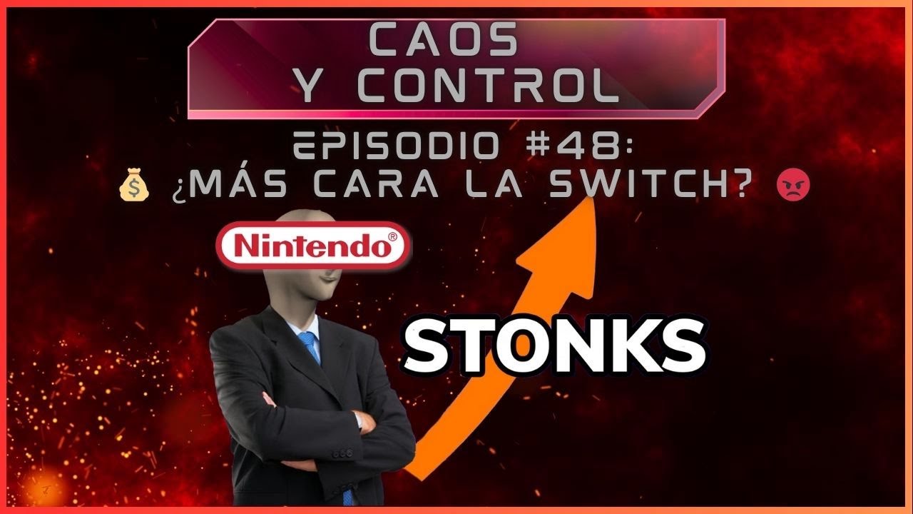 Caos y Control #48: ¿Aumentos de PRECIO en Switch? 💸 ¿El Fin de la ...