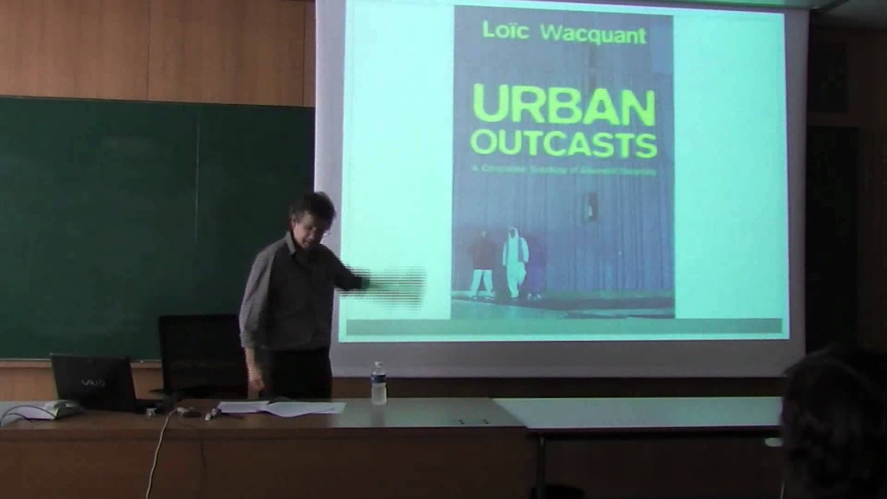 Urban Marginality and the State - Loic Wacquant - YouTube