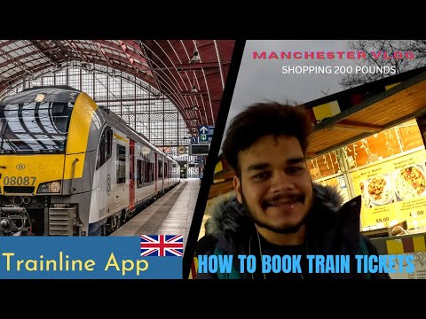 Cheap Ticket Booking Through Trainline App || Manchester Vlog - YouTube