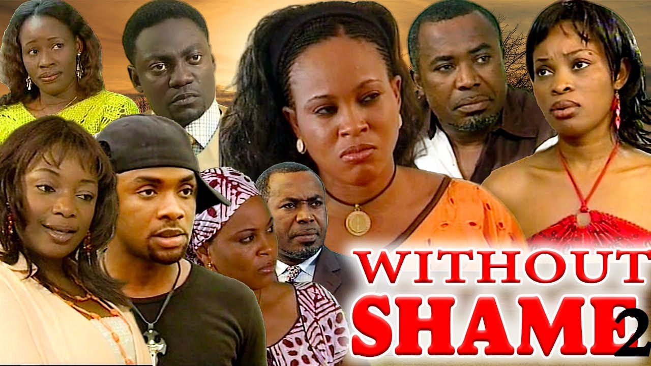 WITHOUT SHAME 2 (ZACK ORJI, BUKKY WRIGHT, GEOGINA ONUOHA, BIMBO ...