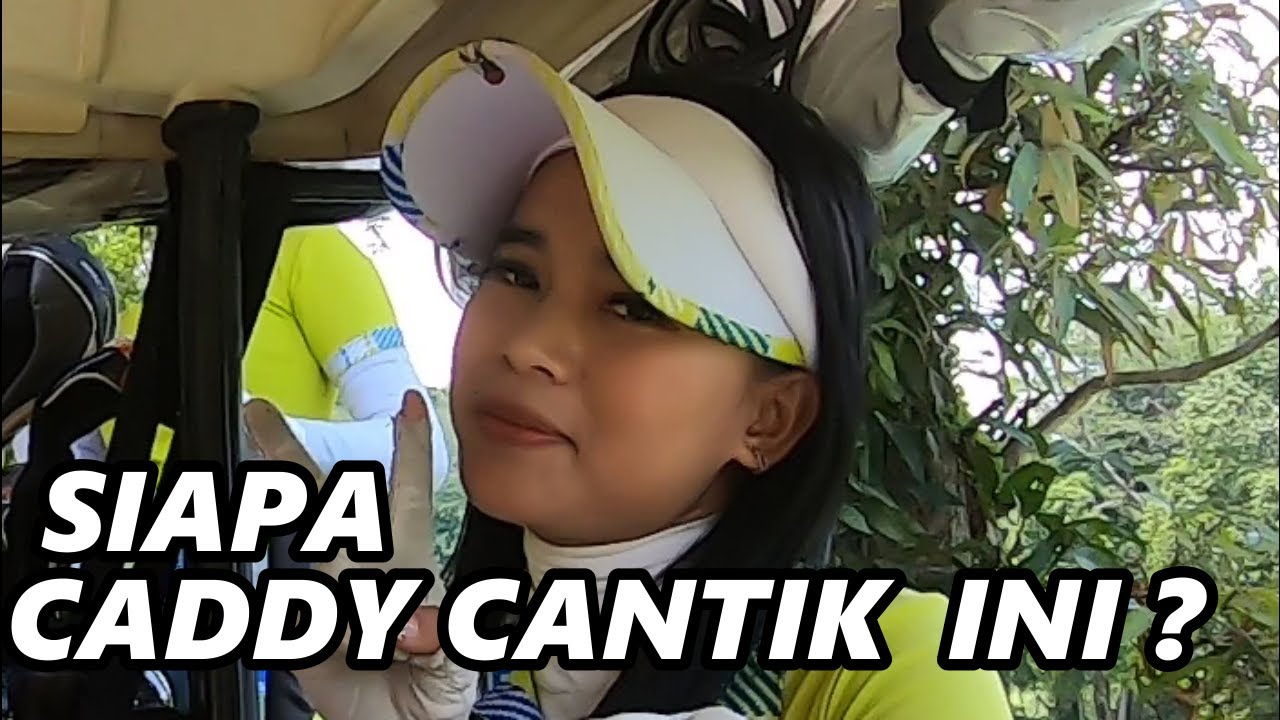 Siapa caddy cantik ini ? Permata Sentul Golf _ Golf Asyik - YouTube