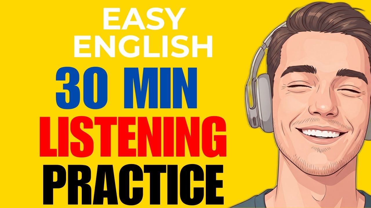 30 Minute English Listening Practice — Relax and Learn Naturally ...
