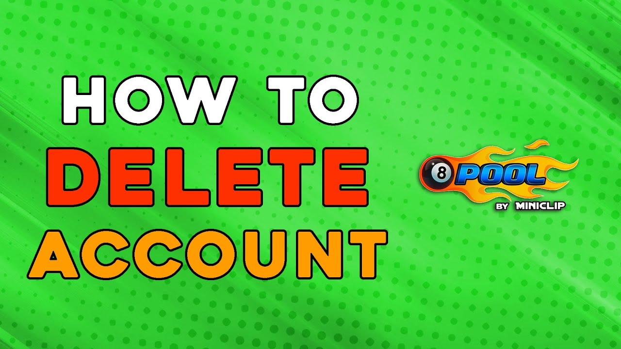 How To Delete Your 8 Ball Pool Account (Quick and Easy) - YouTube