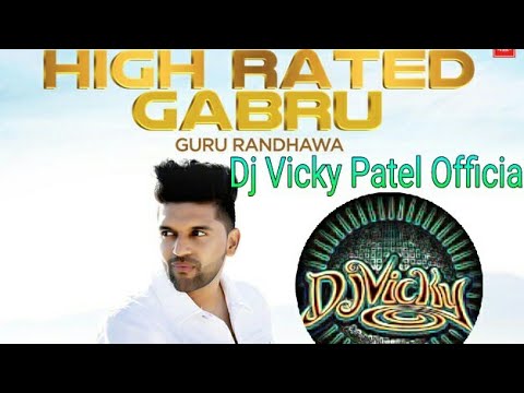 High Rated Gabru || Dj Vicky Patel || Dj Song Audio  Full || By Official