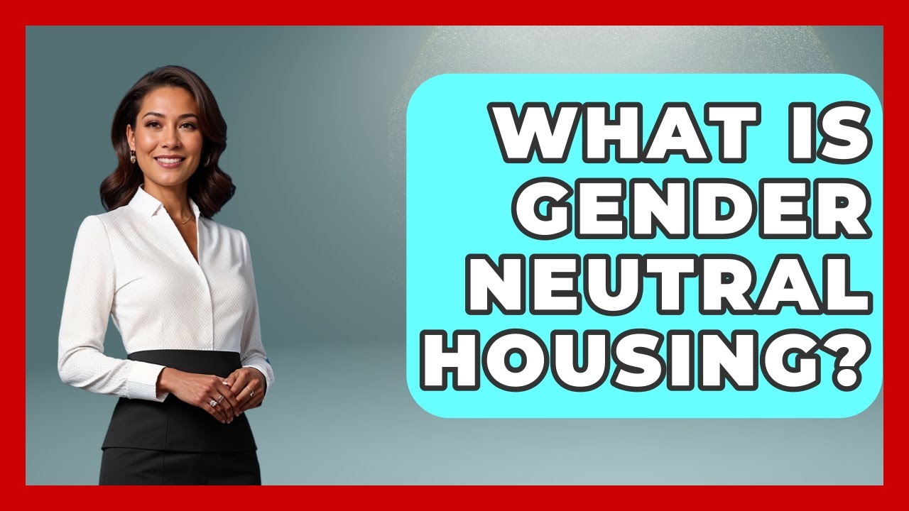What Is Gender Neutral Housing? - Gender Equality Network - YouTube