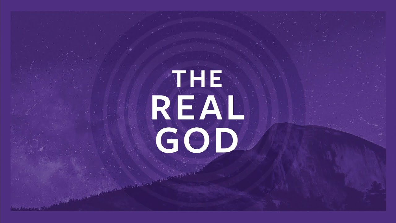 The Real God #7 "The Faithfulness of God" - YouTube