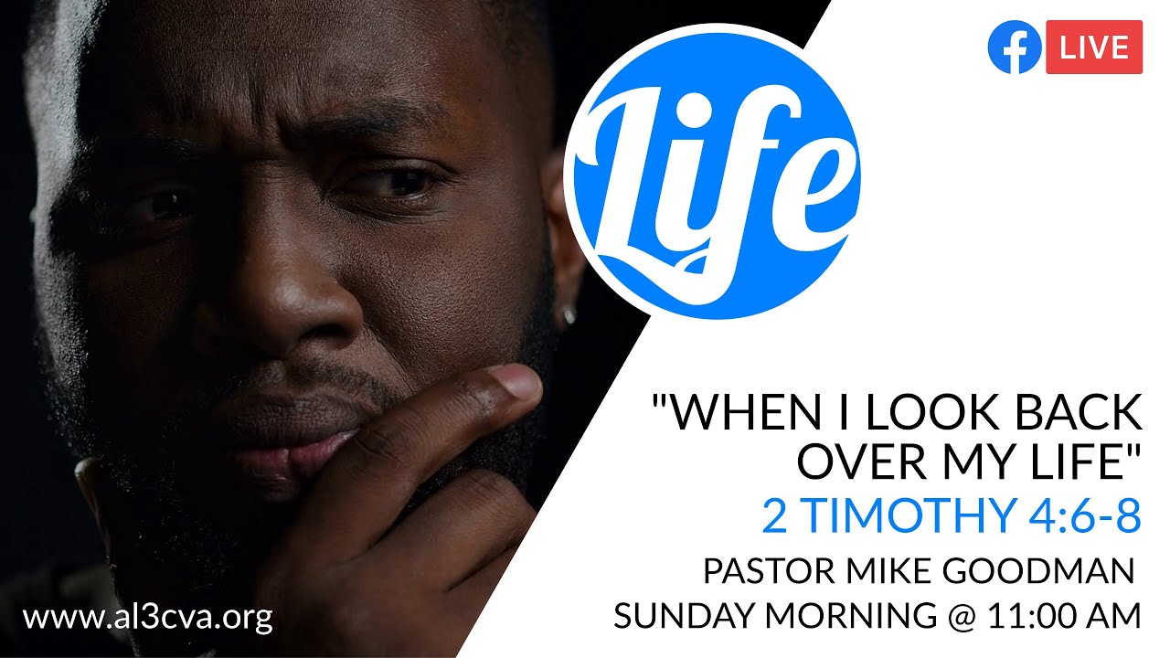 "When I Look Back Over My Life" (2 Timothy 4:6-8) - YouTube