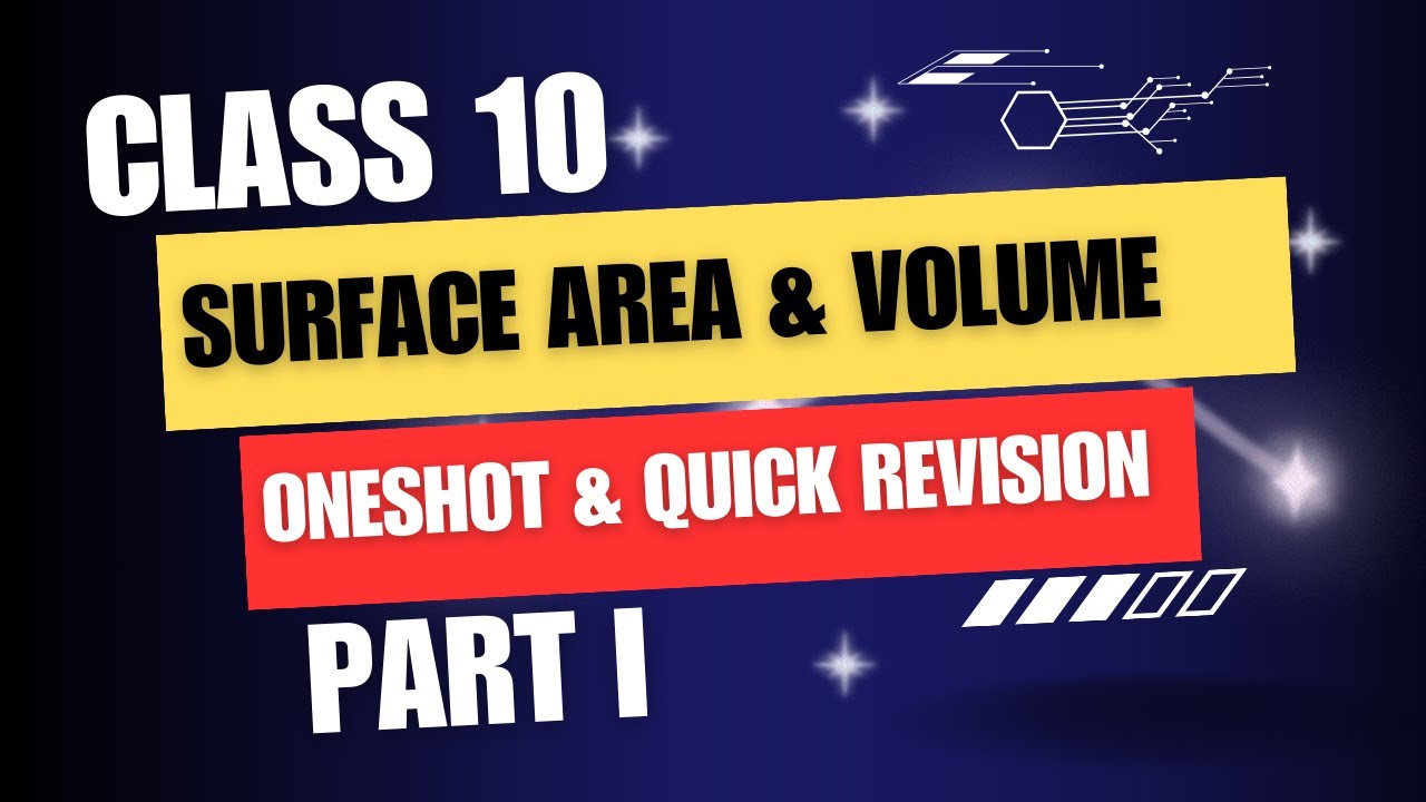 SURFACE AREA AND VOLUME | PART - I | Class 10| Quick revision | Pre ...