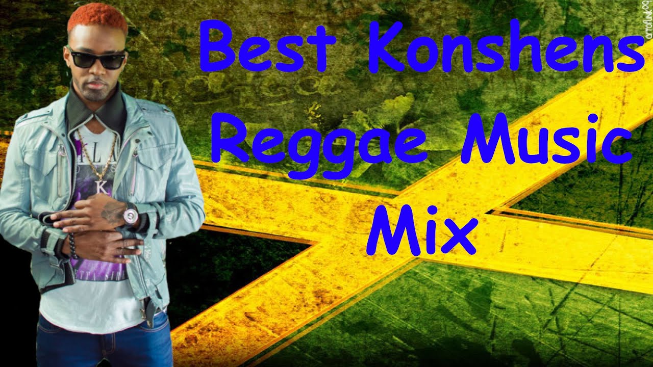 Best Konshens Reggae Music Mix - YouTube