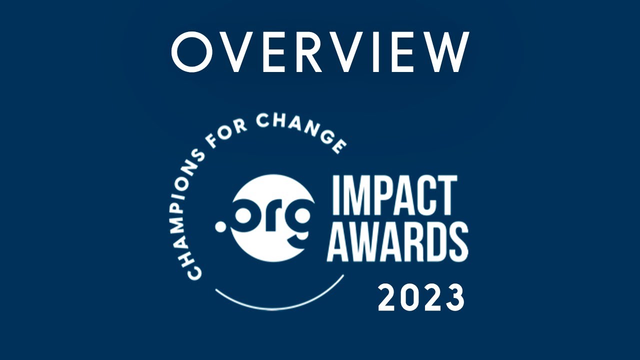 Celebrating Change: .ORG Impact Awards 2023 Overview - YouTube