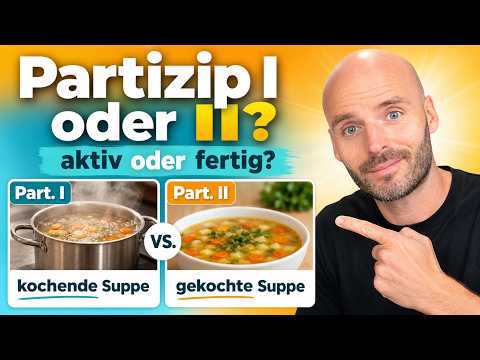 Deutsch B2: Partizip I & II einfach erklärt + Übungen