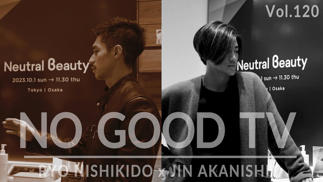 NO GOOD TV - Vol. 120 | RYO NISHIKIDO & JIN AKANISHI - YouTube