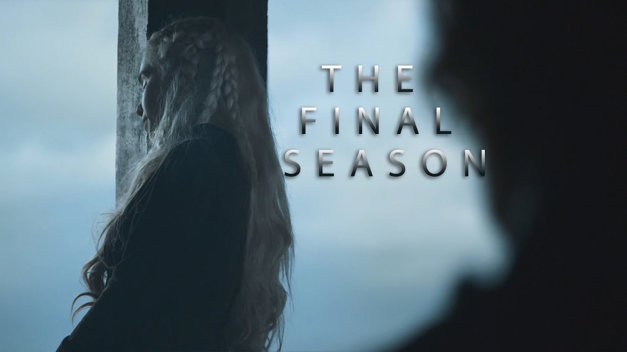 GoT || The Final Season - YouTube