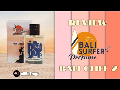 Review Bali Surfer's Perfume: Bali Cliff 2 | Parfum Lokal Terbaru ...
