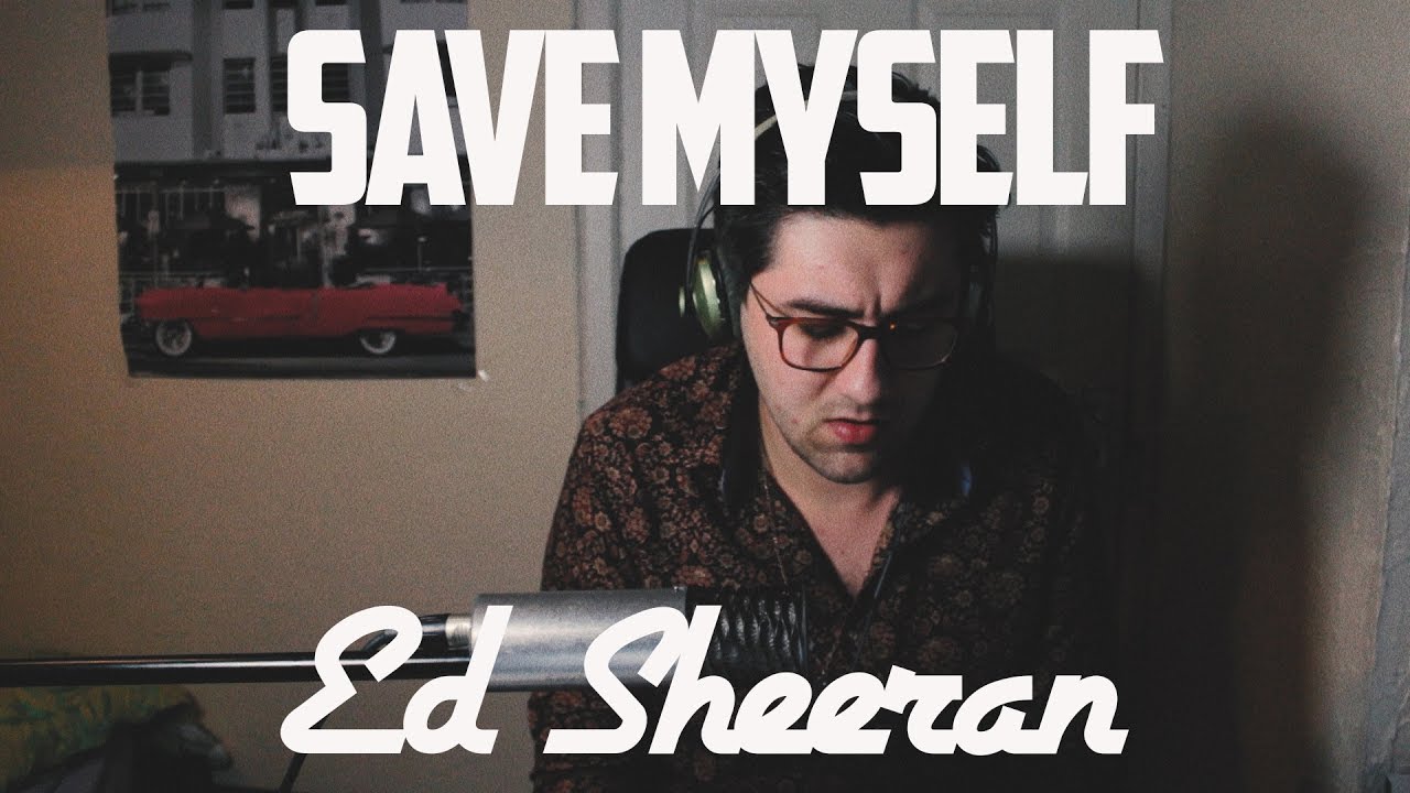 Ed Sheeran - Save Myself ( Cover by Aaron Fleming ) - YouTube
