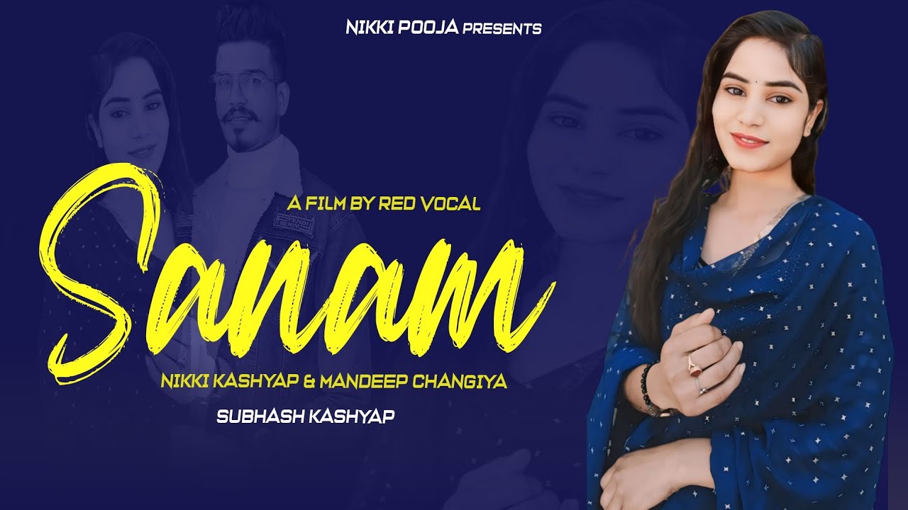 Sanam | Nikki Pooja & Mandeep Changiya | Hindi Love Song | Latest Hindi ...