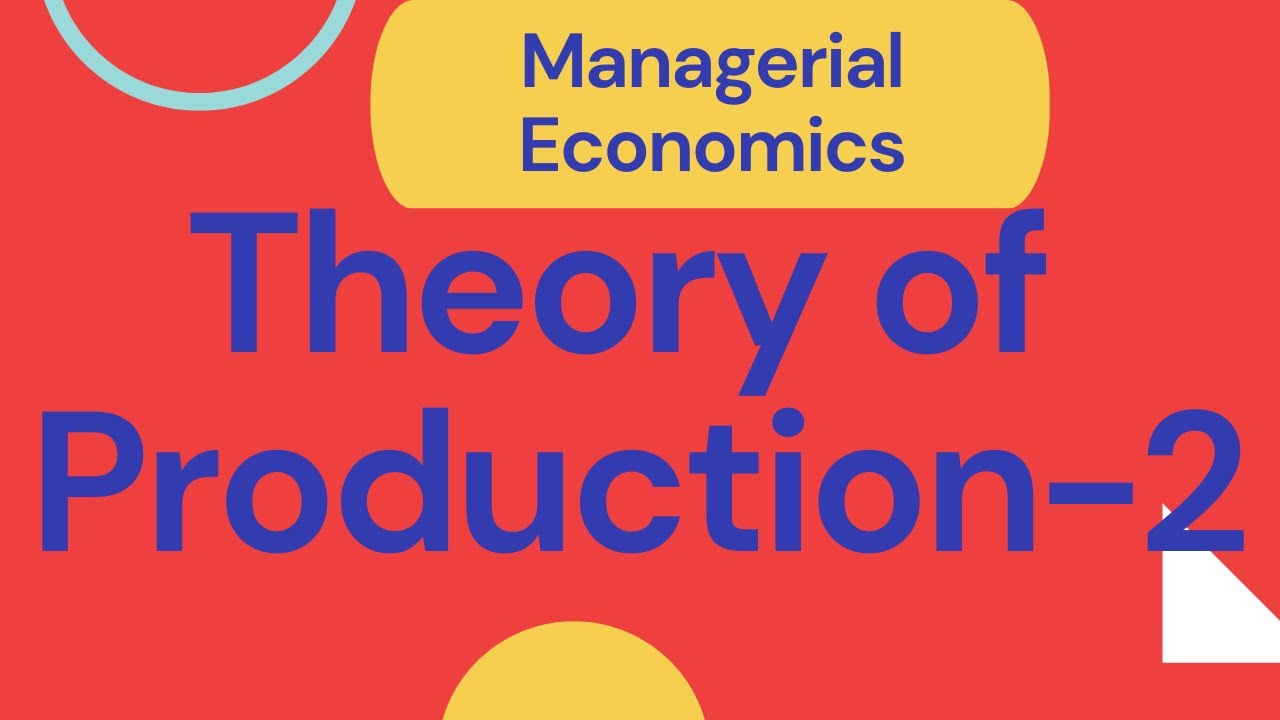Theory of Production, Laws of Production, Short-Run Production Function ...