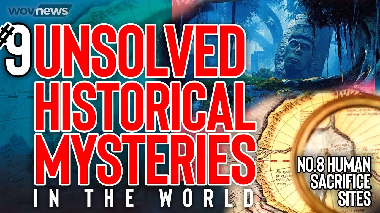 9 HISTORICAL MYSTERIES IN THE WORLD THAT HAVEN'T BEEN SOLVED - YouTube