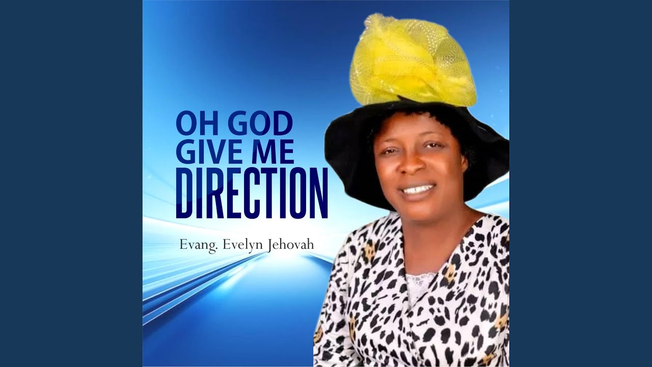 Oh God Give Me Direction - YouTube
