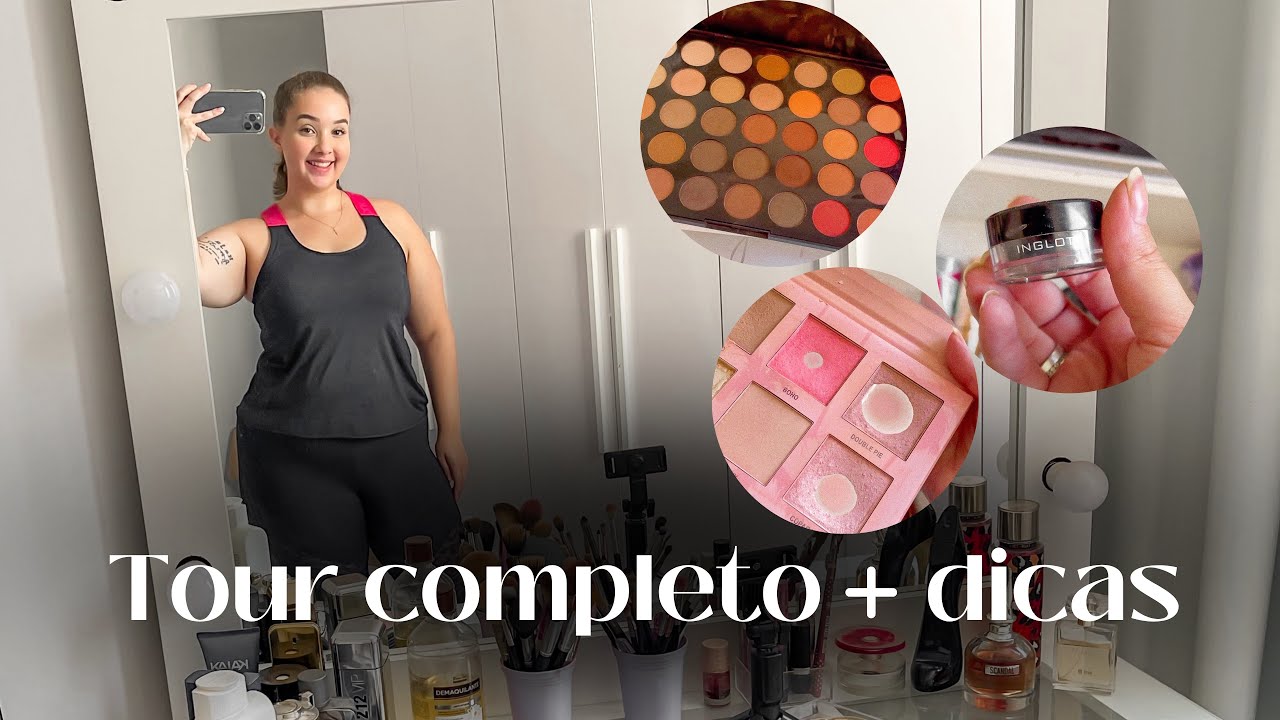 Tour completo pelas minhas maquiagens + dicas para escolher sua penteadeira - YouTube