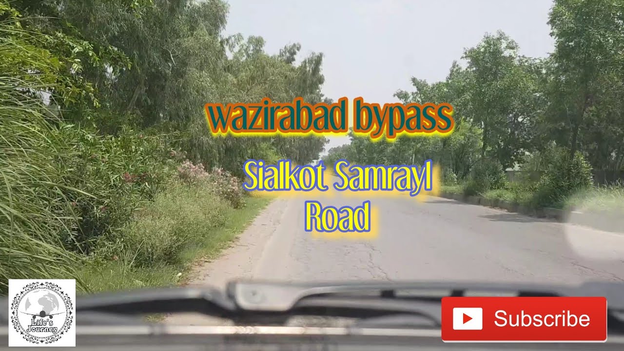 travel to sodhra | wazirabad | sialkot samryal road | life's journey ...