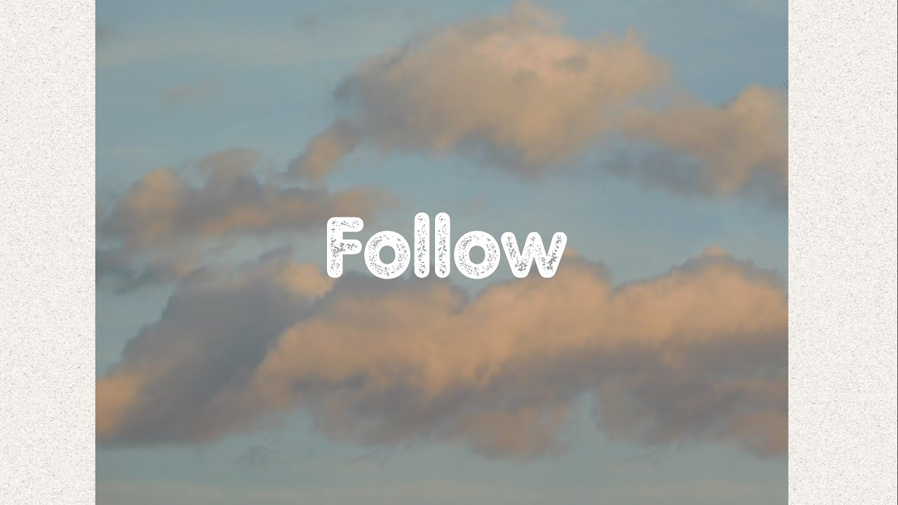 Follow (Lyric video) - YouTube