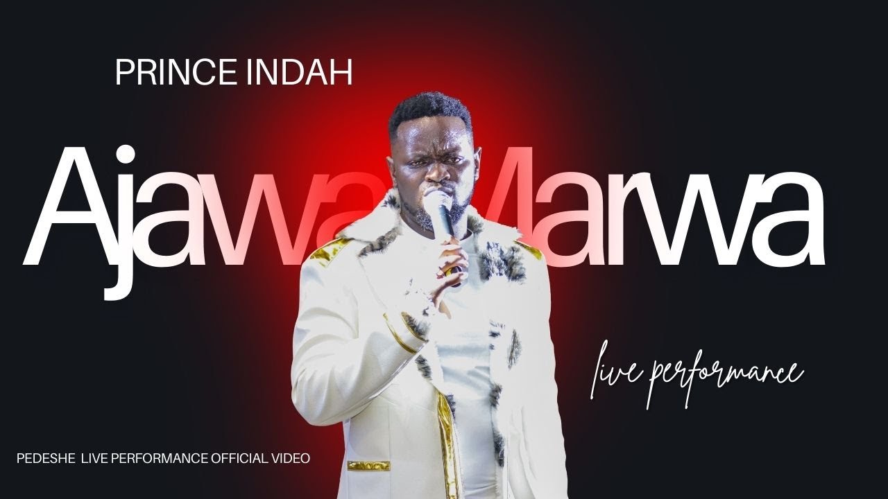 PRINCE INDAH – PEDESHE [ AJAWA MARWA] LIVE PERFORMANCE [OFFICIAL VIDEO ...