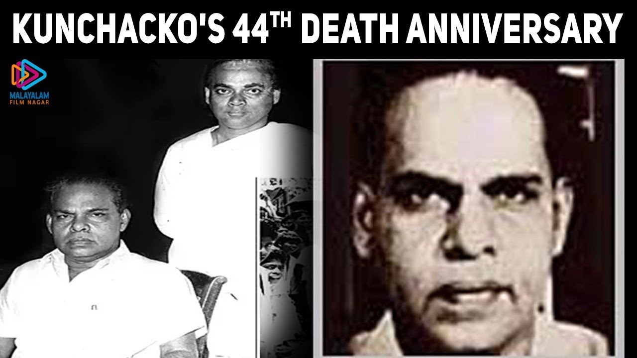 Remembering Kunchacko on his 44th Demise Anniversary | Kunchacko ...
