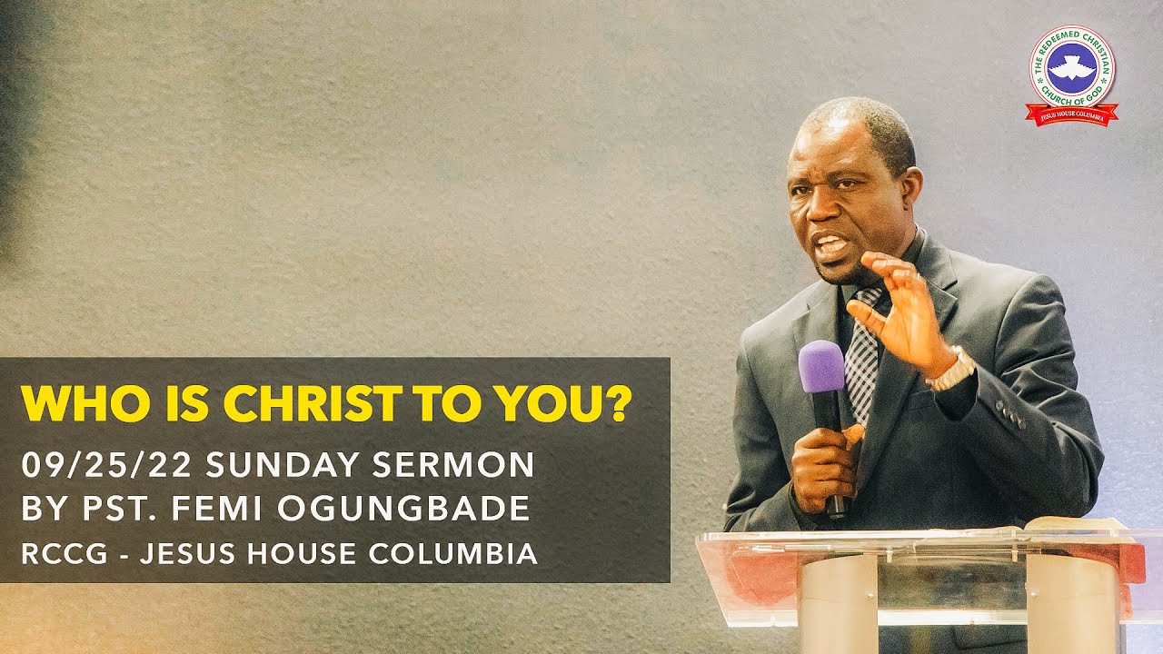 Who Is Christ To You Pt. 3 || Pst. Femi Ogungbade || JHC Sunday Sermon ...