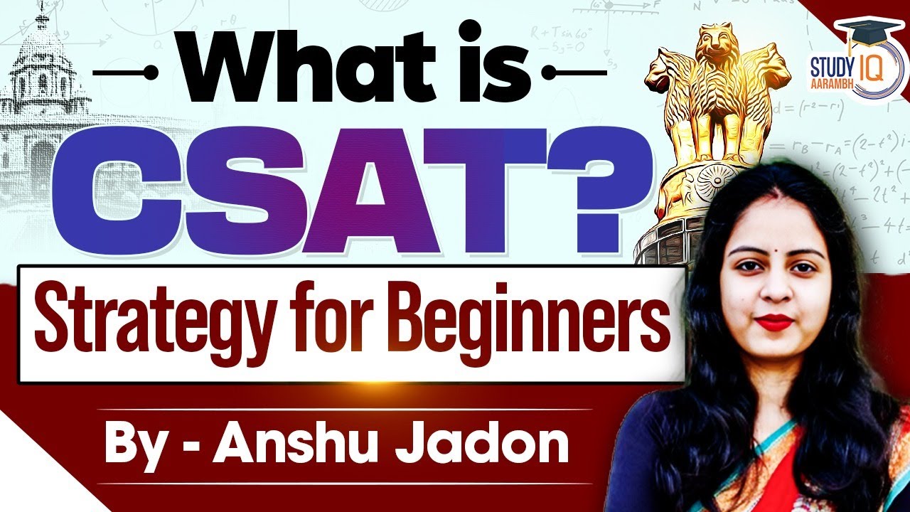 What is CSAT in UPSC? Complete CSAT Strategy for Beginners | By Anshu ...